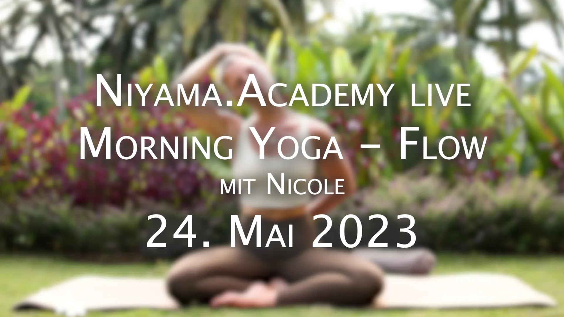 24.05.2023 Morning Yoga Flow • Video | Niyama.Academy