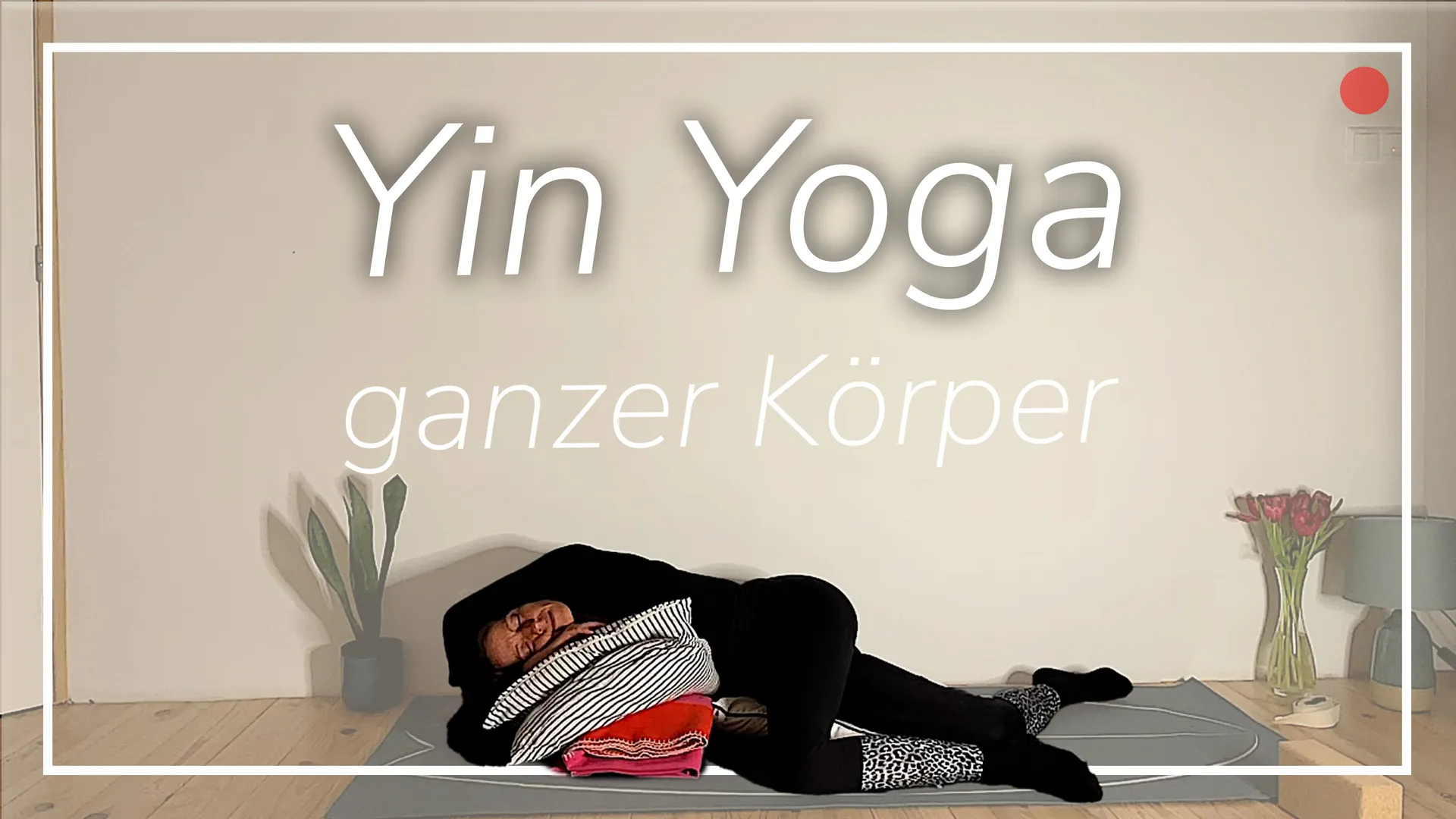 Yin Yoga für den ganzen Körper | mit Daniela • Video | Niyama.Academy