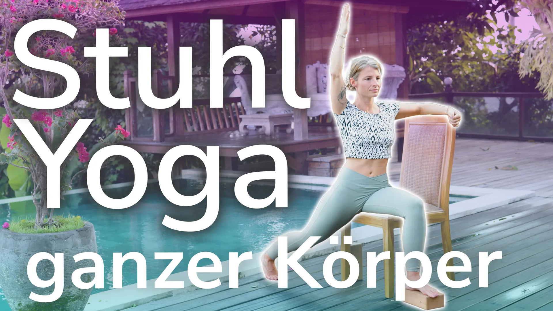 Yoga für den ganzen Körper | mit dem Stuhl | sitzend & stehe ...